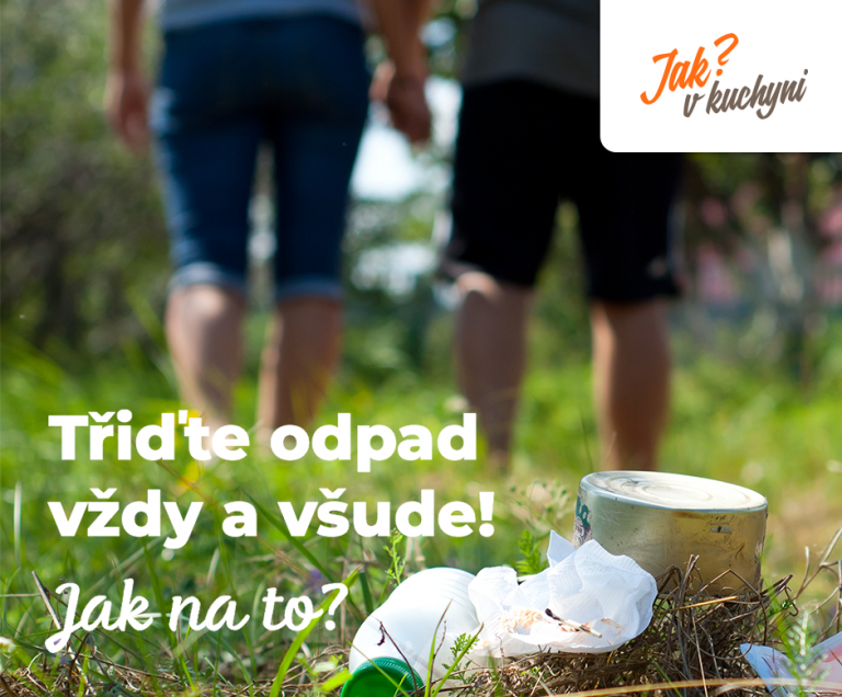 Třiďte odpad vždy a všude! Jak na třídění odpadu v pohybu? - Jak v kuchyni
